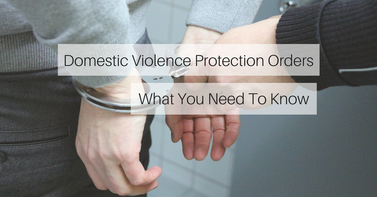 Domestic Violence Protection Orders What You Need To Know Howards