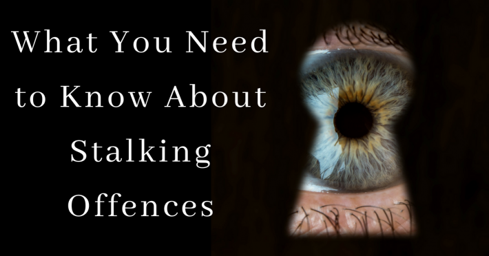 What You Need to Know About Stalking Offences | Howards Solicitors